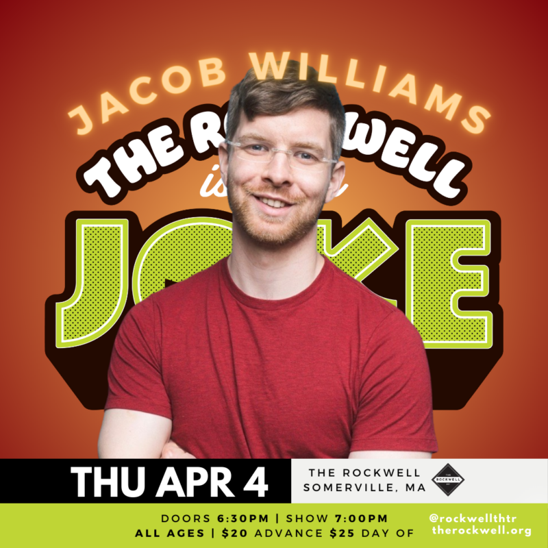 Jacob Williams (All Ages) – THE ROCKWELL IS NOT A JOKE FEST – The Rockwell